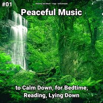 #01 Peaceful Music to Calm Down, for Bedtime, Reading, Lying Down ...