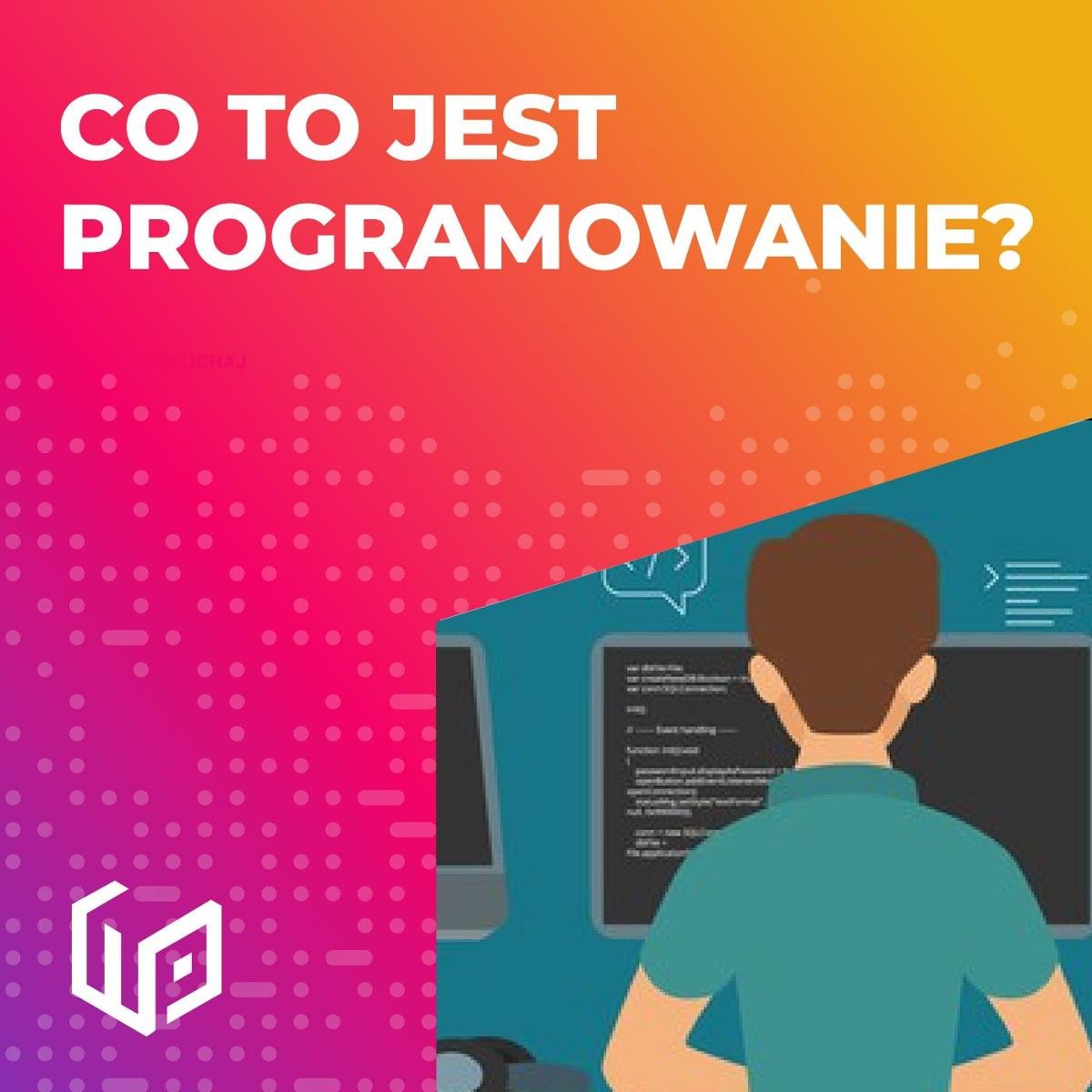 #1 Co to jest programowanie - Programowanie to wyzwanie - podcast ... #1 Co to jest programowanie - Programowanie to wyzwanie - podcast ...