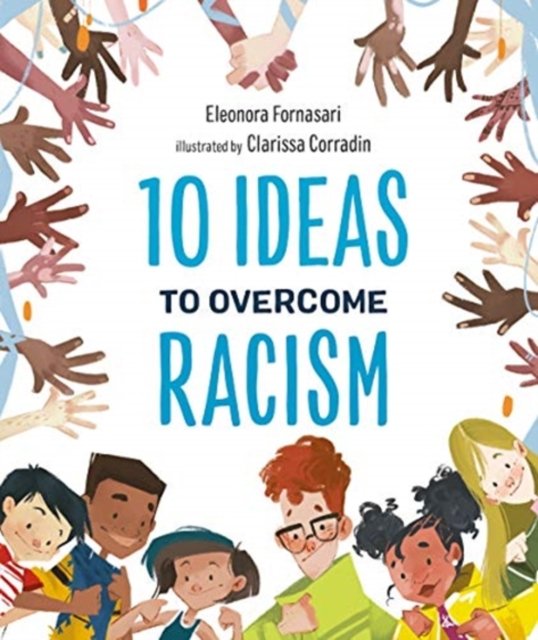 10 Ideas to Overcome Racism - Eleonora Fornasari | Książka w Empik