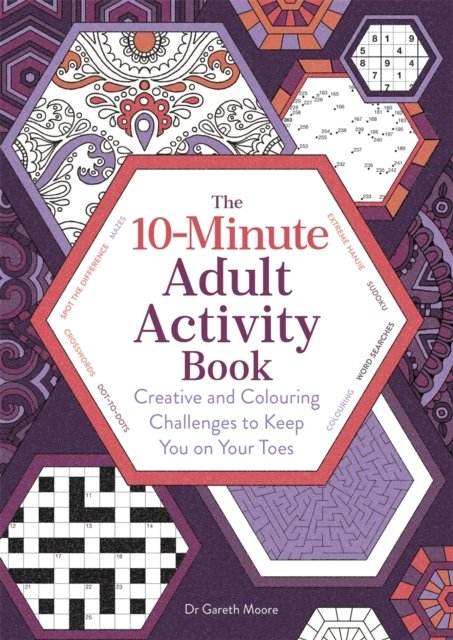 10-Minute Adult Activity Book: Creative and Colouring Challenges to ...