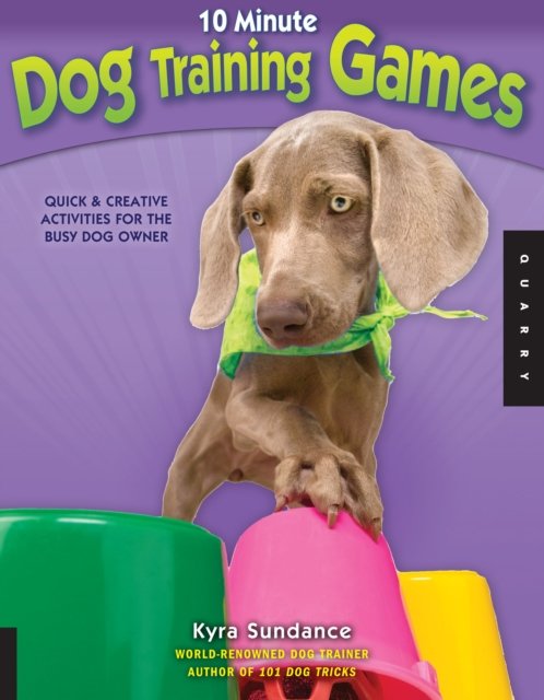 10-Minute Dog Training Games - Sundance Kyra | Książka w Empik