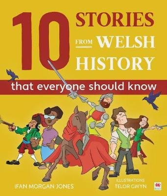 10 Stories from Welsh History (That Everyone Should Know) - Rily ...