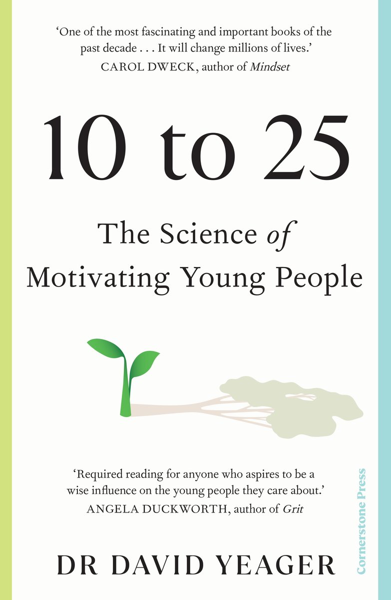 10 to 25. The Science of Motivating Young People - David Yeager ...