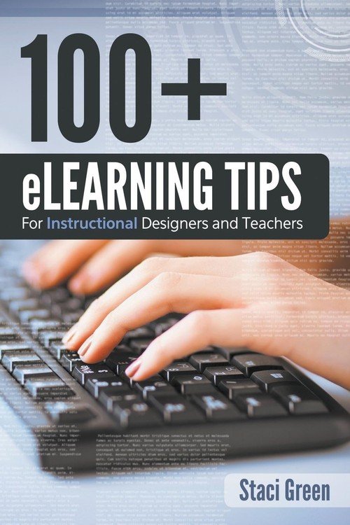 100+ eLearning Tips for Instructional Designers and Teachers - Green ... 100+ eLearning Tips for Instructional Designers and Teachers - Green ...