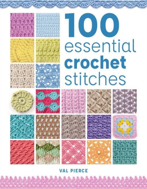 100 Essential Crochet Stitches - Val Pierce | Książka w Empik