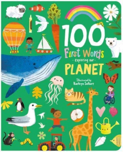 100 First Words Exploring Our Planet - Selbert Kathryn | Książka w Empik