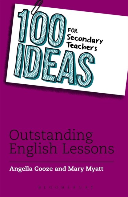 100 Ideas for Secondary Teachers. Outstanding English Lessons ...
