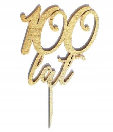 100 sto lat topper pikker napis na tort ZŁOTY - Pamario | Przyjęcia i okazje w Sklepie EMPIK.COM