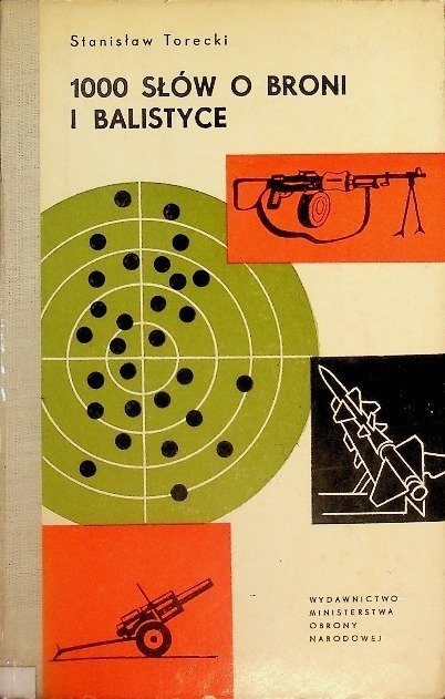 1000 słów o broni i balistyce - W opisie | Książka w Empik