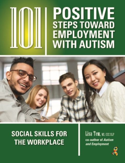 101 Positive Steps Toward Employment and Independence for Young Adults ...