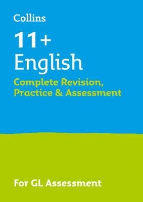 11+ English Complete Revision, Practice & Assessment for GL: For the ...