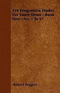 110 Progressive Etudes For Snare Drum - Book One - No. 1 To 57 ...