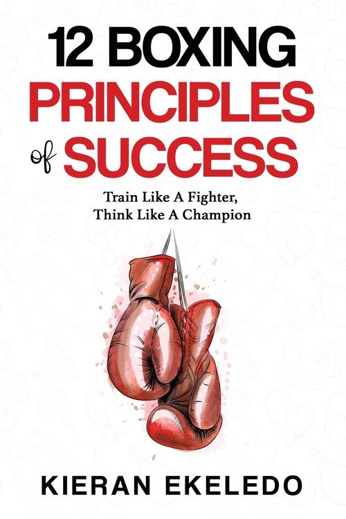 12 Boxing Principles of Success - Kieran Ekeledo | Książka w Empik
