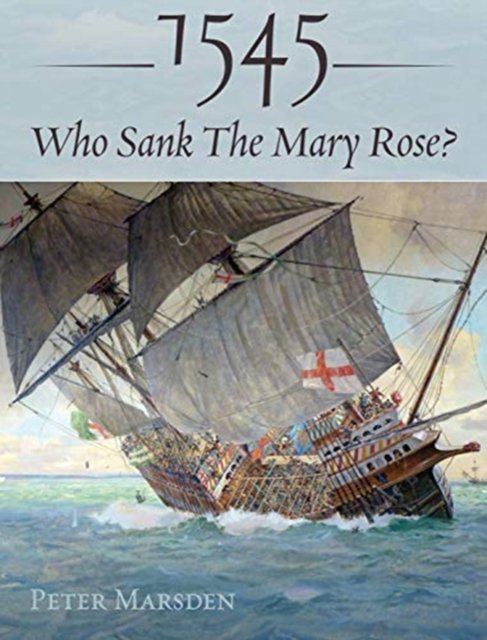 1545. Who Sank the Mary Rose? - Peter Marsden | Książka w Empik