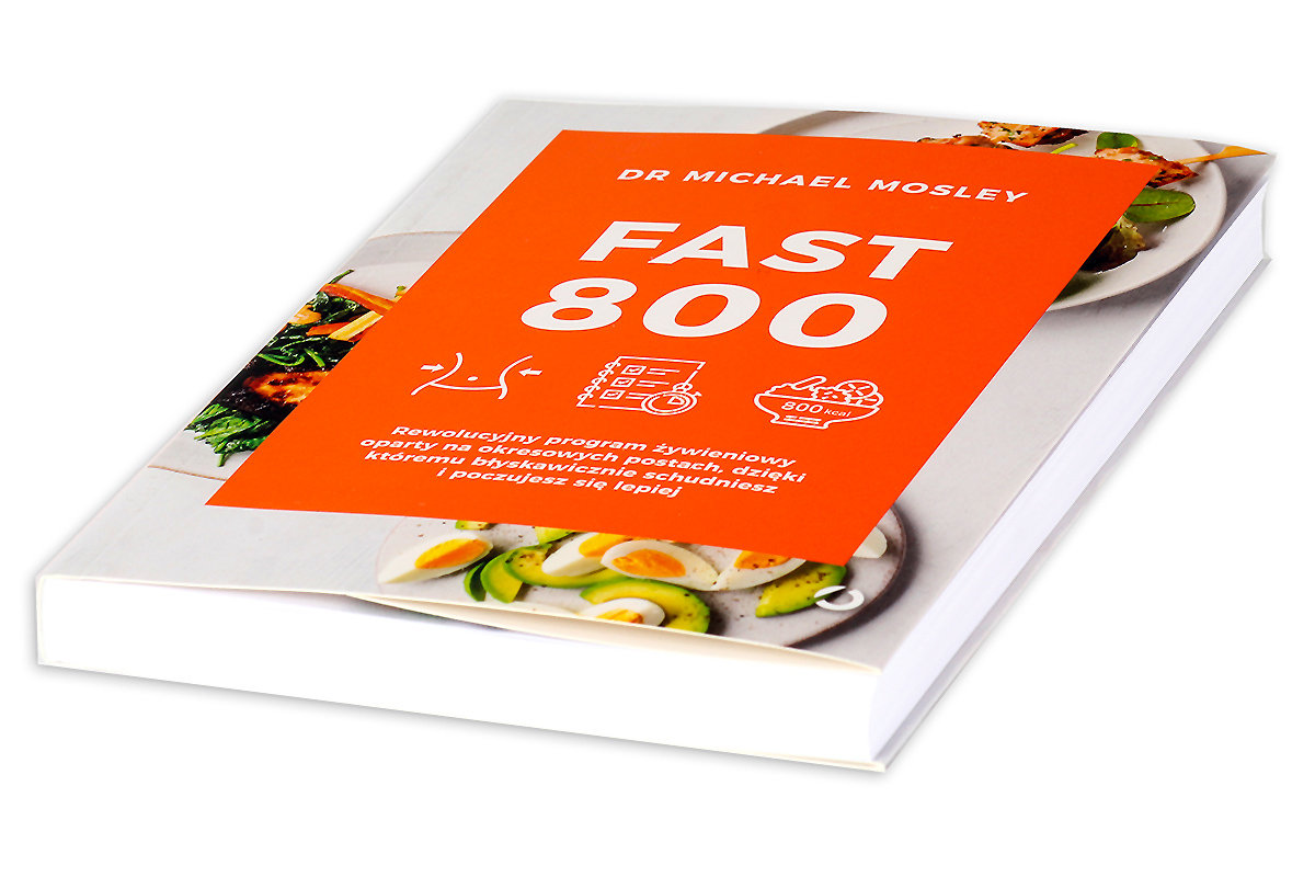 Fast 800. Rewolucyjny program żywieniowy oparty na okresowych postach ...