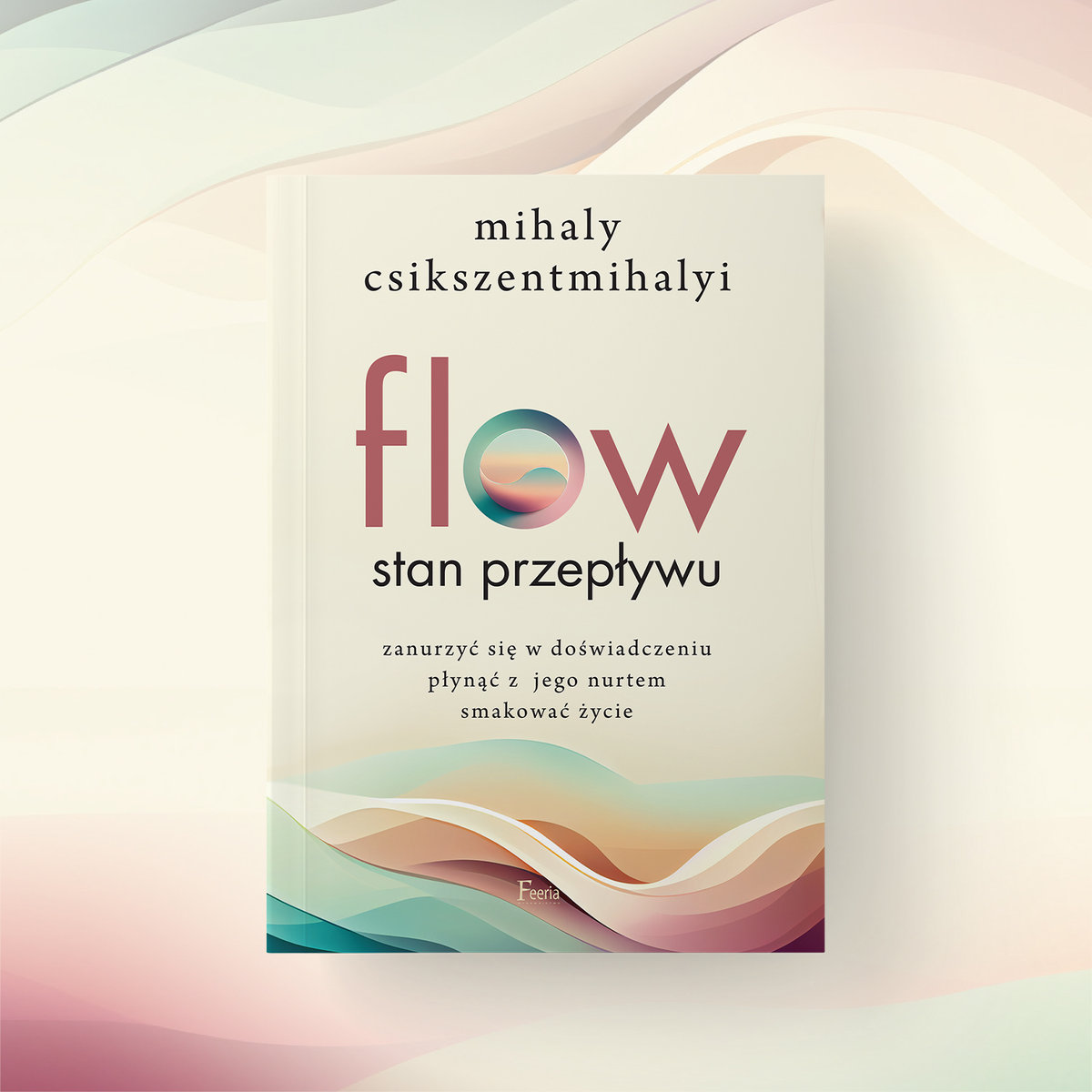 Flow. Stan przepływu - Csikszentmihalyi Mihaly | Książka w Sklepie ...