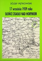 17 wrze nia 1939 roku s o ce zgas o nad Horyniem - Opracowanie zbiorowe | Książka w Empik
