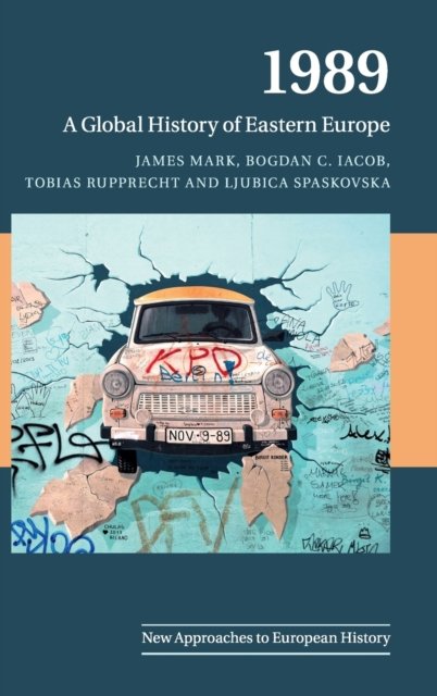 1989: A Global History of Eastern Europe - Opracowanie zbiorowe ...