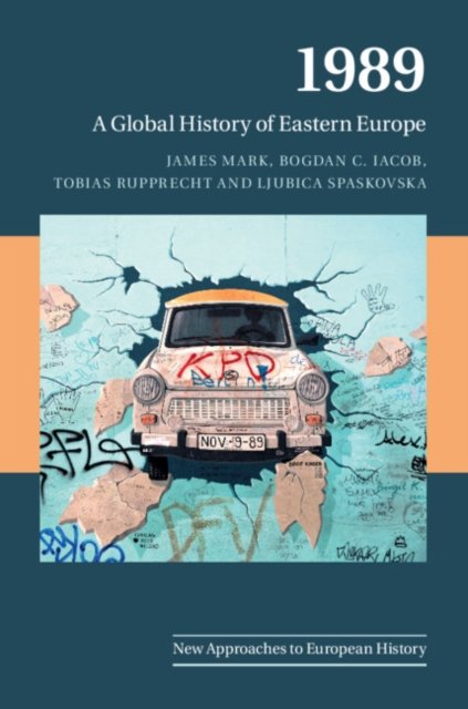 1989: A Global History of Eastern Europe - Opracowanie zbiorowe ...