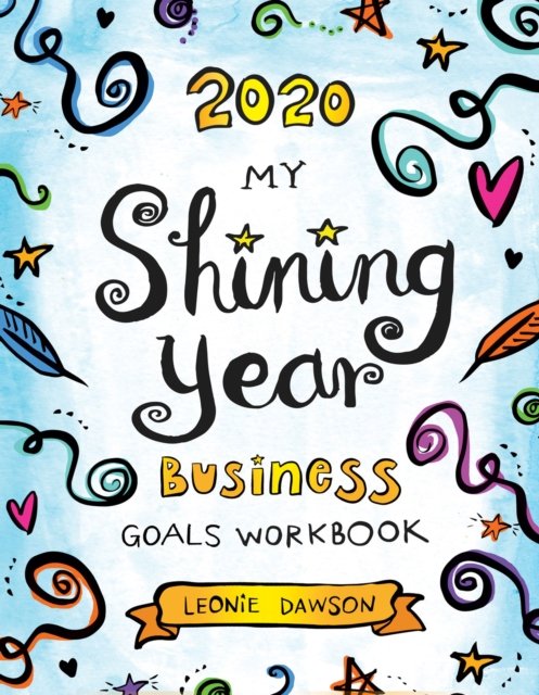 2020 My Shining Year Business Goals Workbook - Leonie Dawson | Książka ...