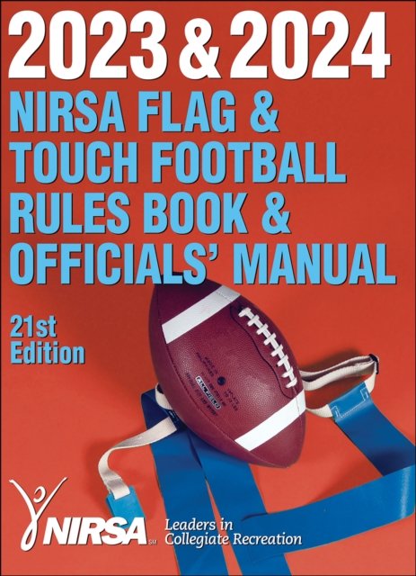 2023 & 2024 NIRSA Flag & Touch Football Rules Book & Officials' Manual ...