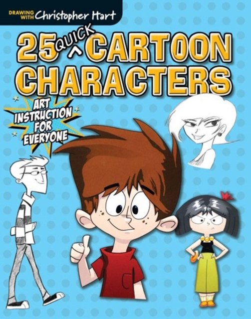 25 Quick Cartoon Characters: Art Instruction for Everyone - Opracowanie ...