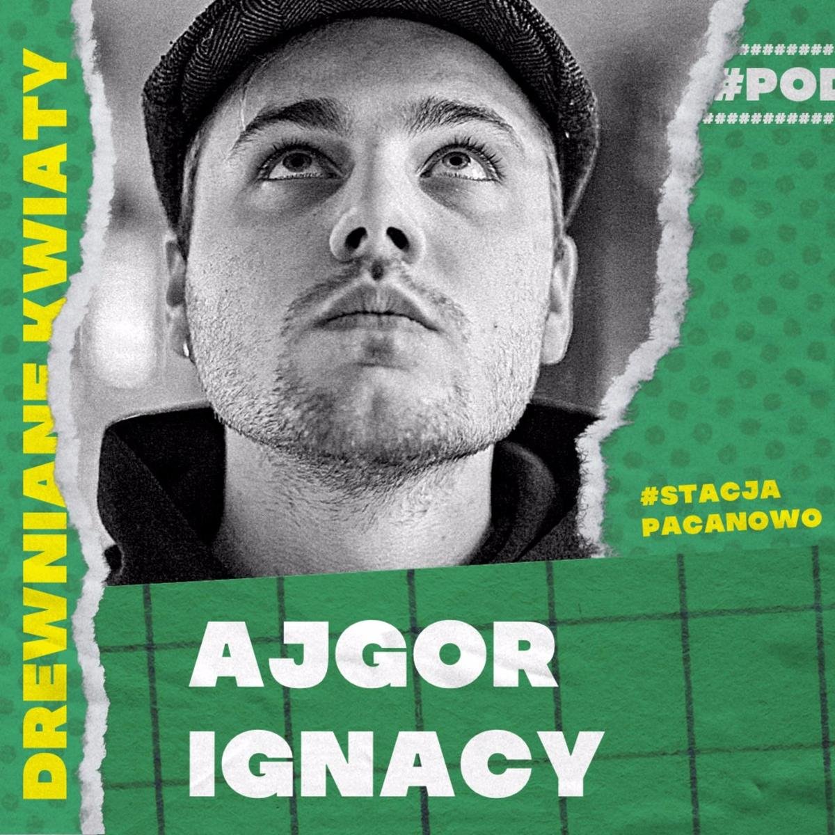 #29 AJGOR IGNACY "Trzeba iść na przekór, żeby zapisać się w historii ...