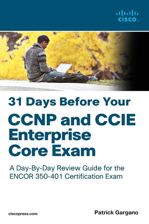 31 Days Before Your CCNP and CCIE Enterprise Core Exam - W opisie ...