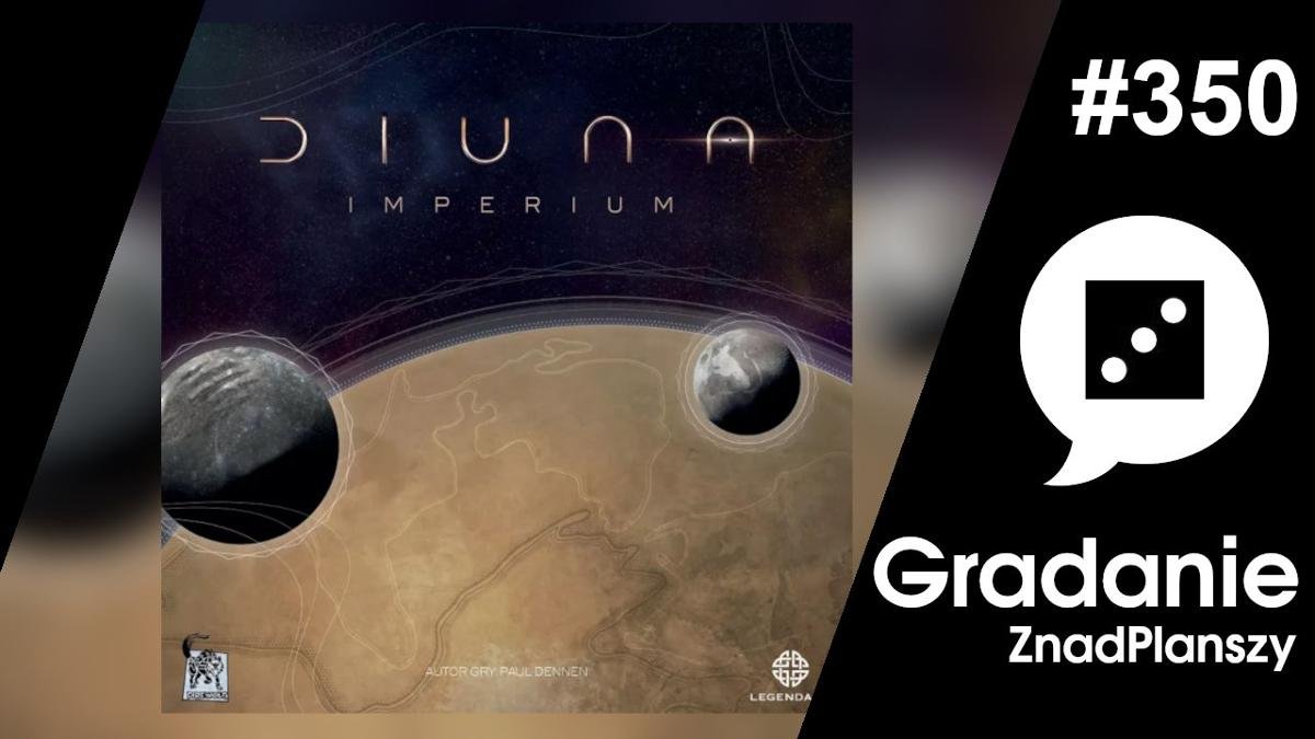 #350 Diuna: Imperium – Gradanie - podcast - Opracowanie zbiorowe ...