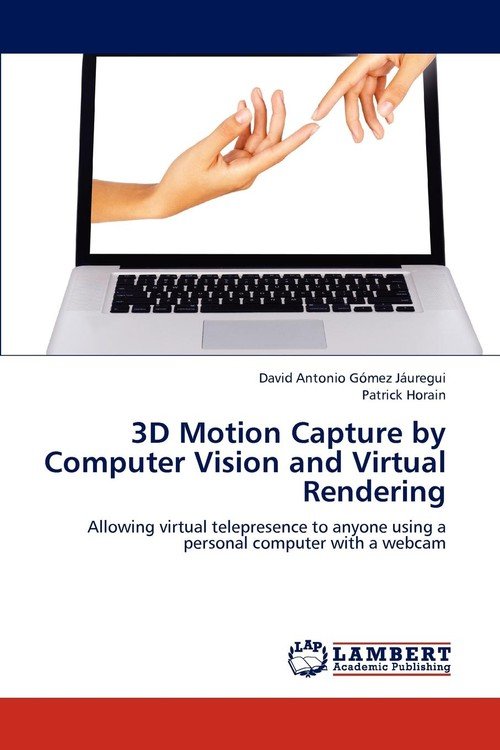 3D Motion Capture by Computer Vision and Virtual Rendering - Gomez ...