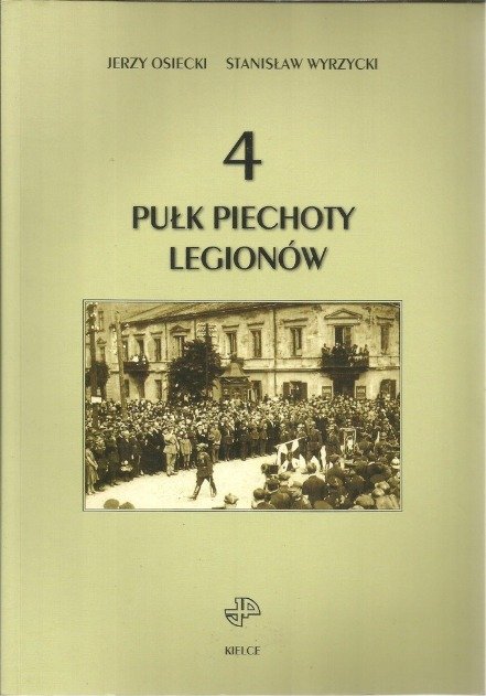 4 pułk piechoty legionów - Wyrzycki Stanisław | Książka w Empik