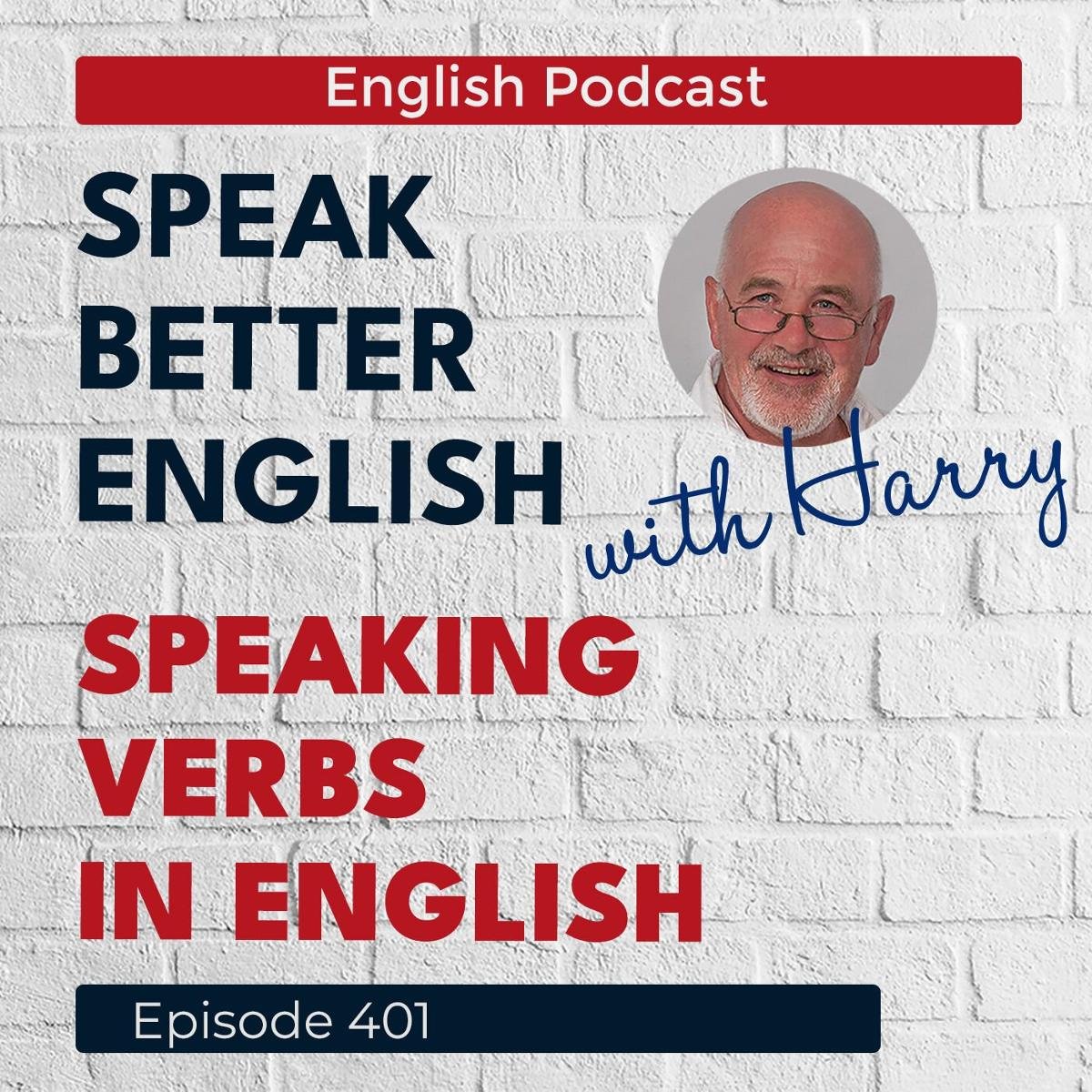 #401 Speak Better English with Harry - Speak Better English (with Harry ...