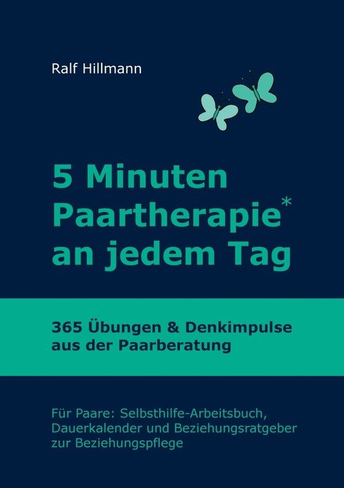 5 Minuten Paartherapie an jedem Tag - 365 Übungen und Denkimpulse aus ...