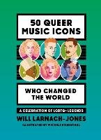 50 Queer Music Icons Who Changed the World - Larnach-Jones Will ...
