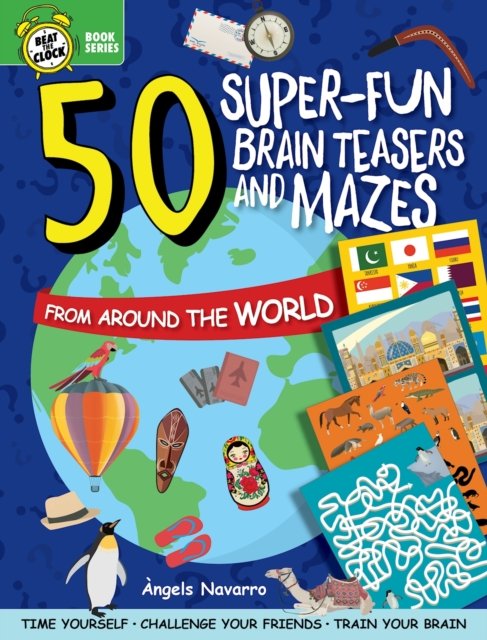 50 Super-Fun Brain Teasers and Mazes from Around the World - Navarro ...