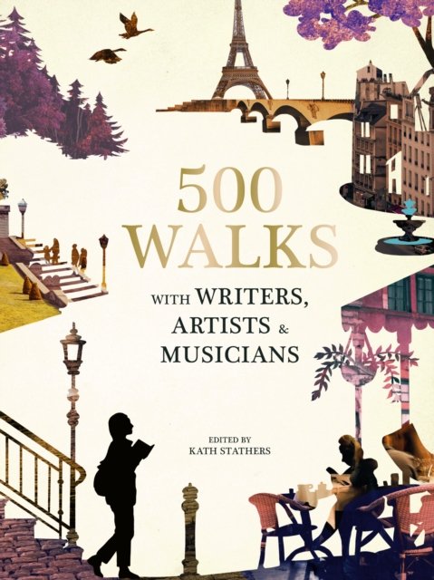 500 Walks with Writers, Artists and Musicians - Opracowanie zbiorowe ...