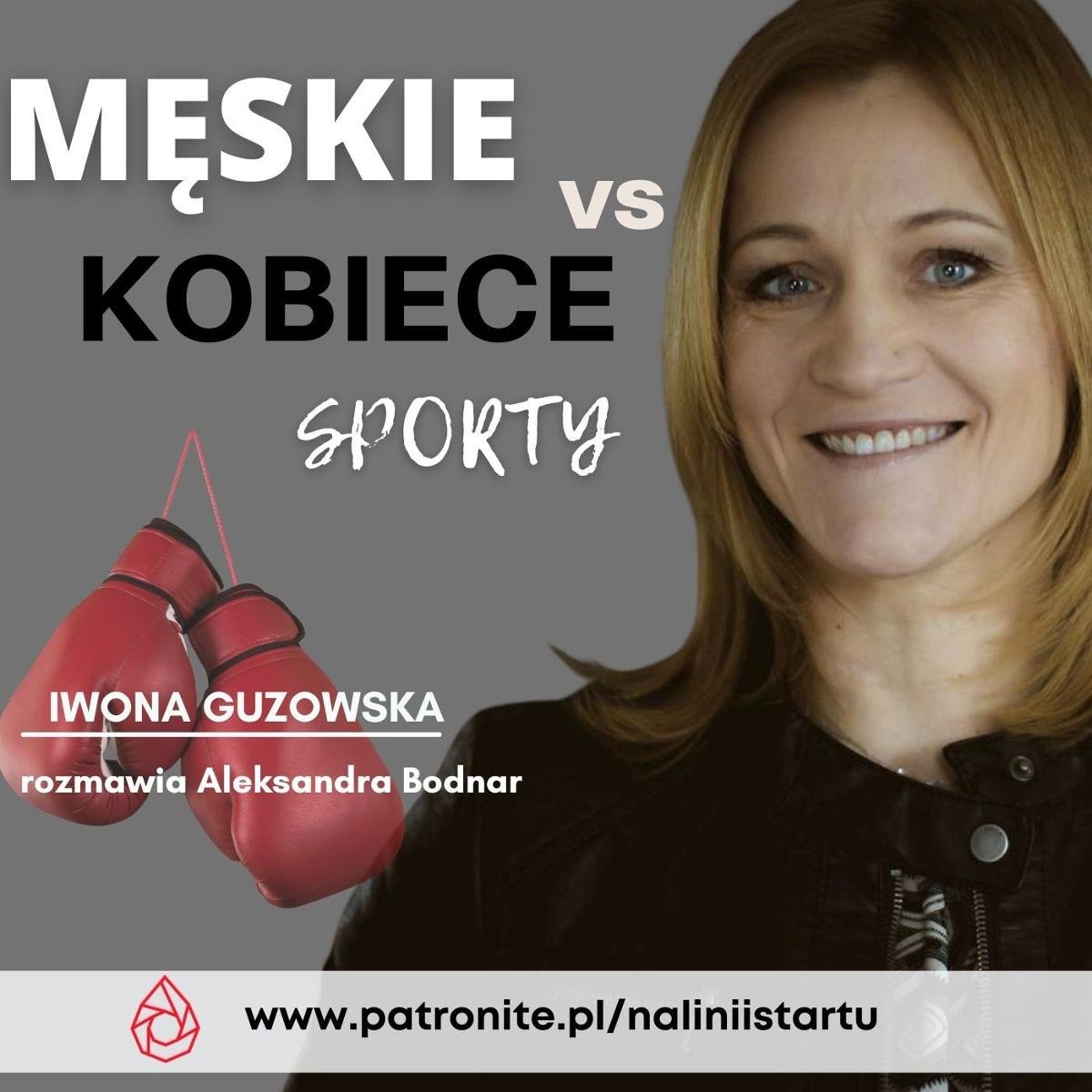 #52 Męskie, kobiece sporty? Co to za podziały! - Iwona Guzowska - Dziewczyna Triathlonisty o ...