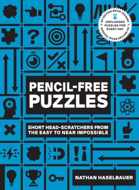 60-Second Brain Teasers Pencil-Free Puzzles. Short Head-Scratchers from ...