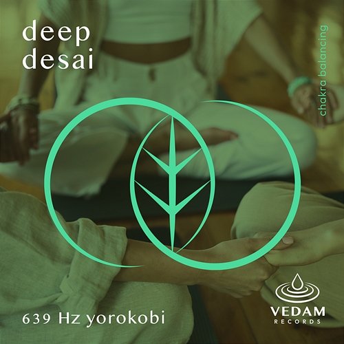 639 Hz - Yorokobi - Deep Desai | Muzyka, mp3 Sklep EMPIK.COM