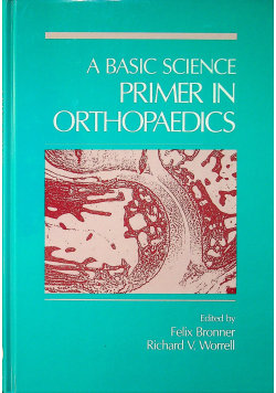 A basic science primer in orthopaedics - | Książka w Empik