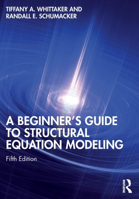 A Beginner's Guide to Structural Equation Modeling - Tiffany A. Whittaker | Książka w Empik