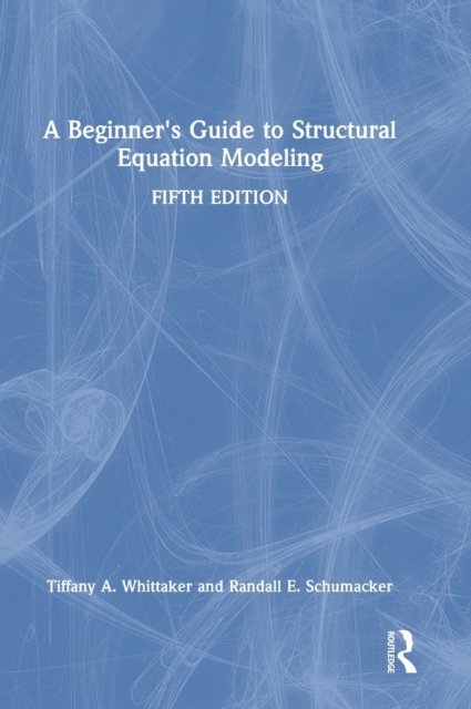 A Beginner's Guide to Structural Equation Modeling - Tiffany A. Whittaker | Książka w Empik
