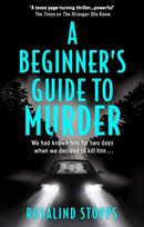 A Beginners Guide to Murder - Rosalind Stopps | Książka w Empik
