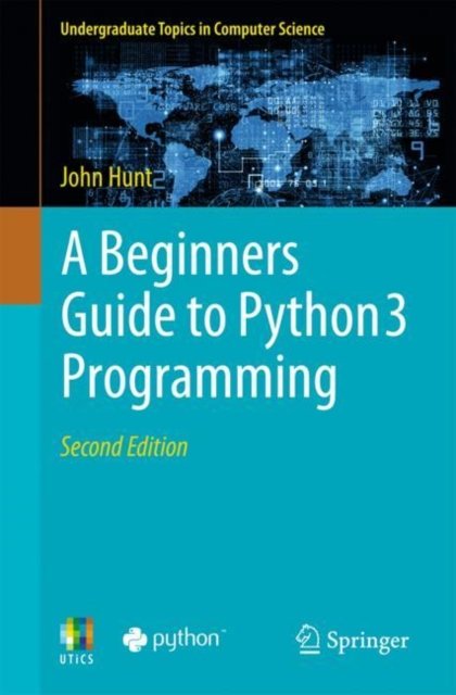 A Beginners Guide to Python 3 Programming - John Hunt | Książka w Empik