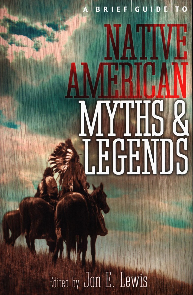 A Brief Guide to Native American Myths and Legends - Spence Lewis ...