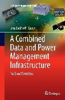 A Combined Data and Power Management Infrastructure - Springer Berlin Heidelberg | Książka w Empik