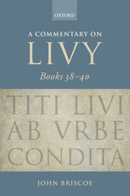 A Commentary on Livy. Books 38-40 - Opracowanie zbiorowe | Książka w Empik
