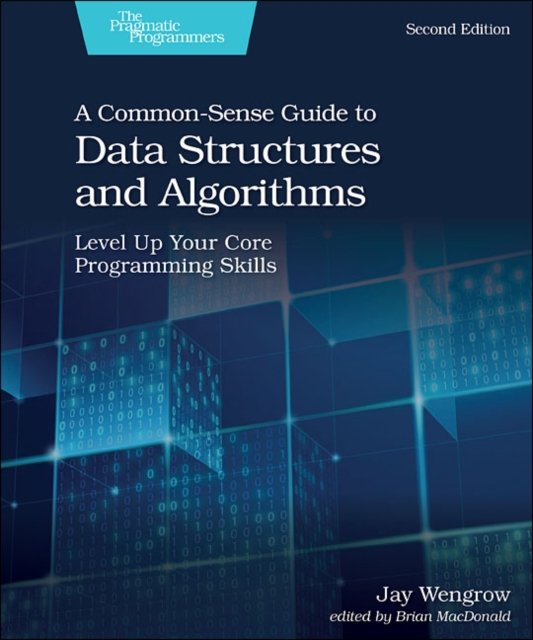 A Common-Sense Guide to Data Structures and Algorithms, 2e - Jay Wengrow | Książka w Empik