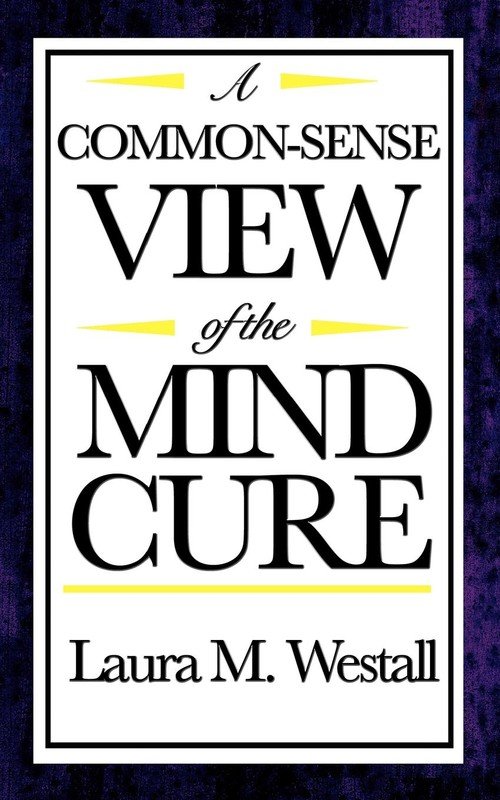A Common-Sense View of the Mind Cure - Westall Laura M. | Książka w Empik