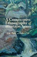 A Comparative Ethnography of Alternative Spaces - Fihl Esther | Książka ...
